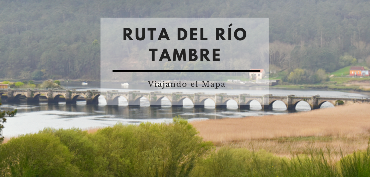 Ruta del Río Tambre - Viajando el Mapa