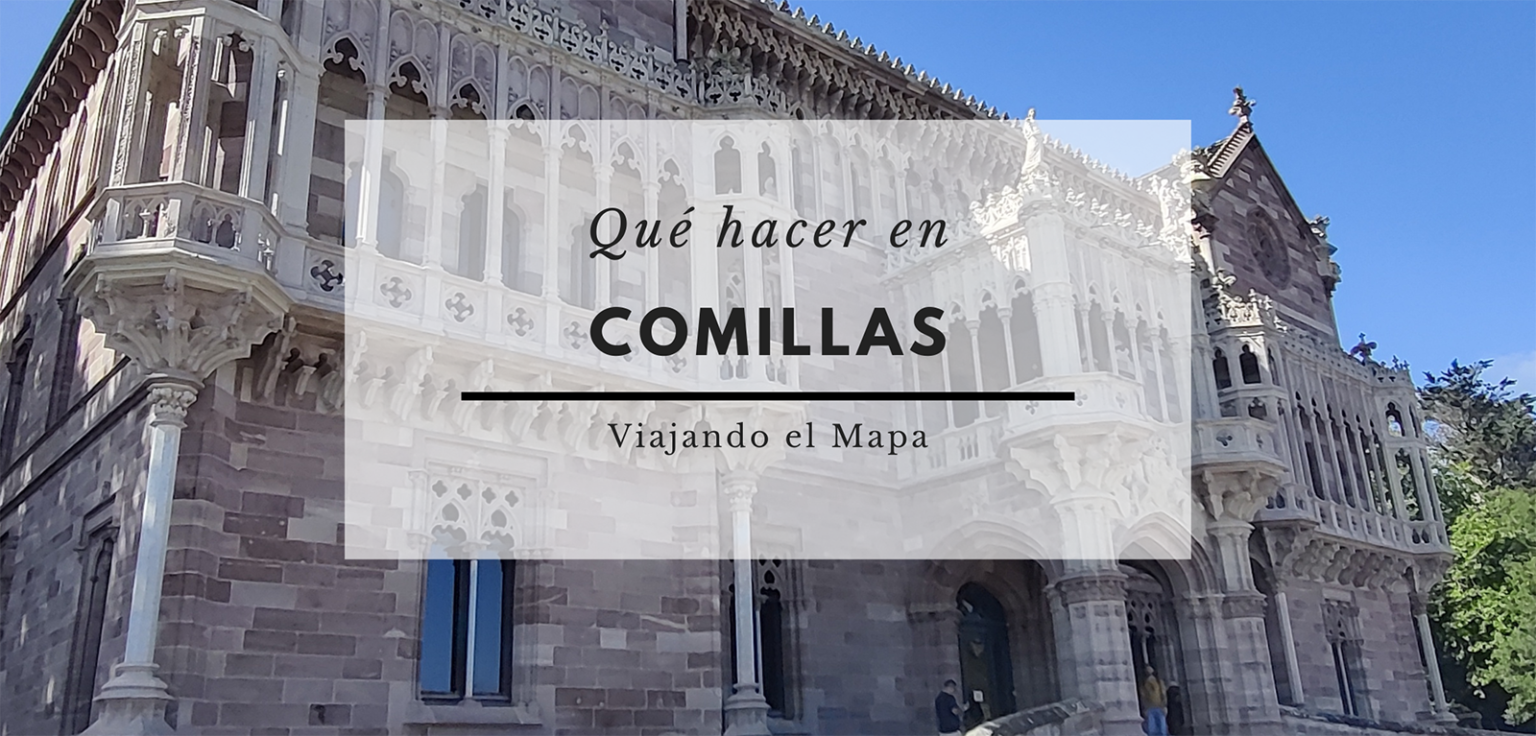 Las 10 mejores cosas que hacer en Comillas - Viajando el Mapa